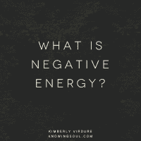 What Is Negative Energy? | Knowing Soul
